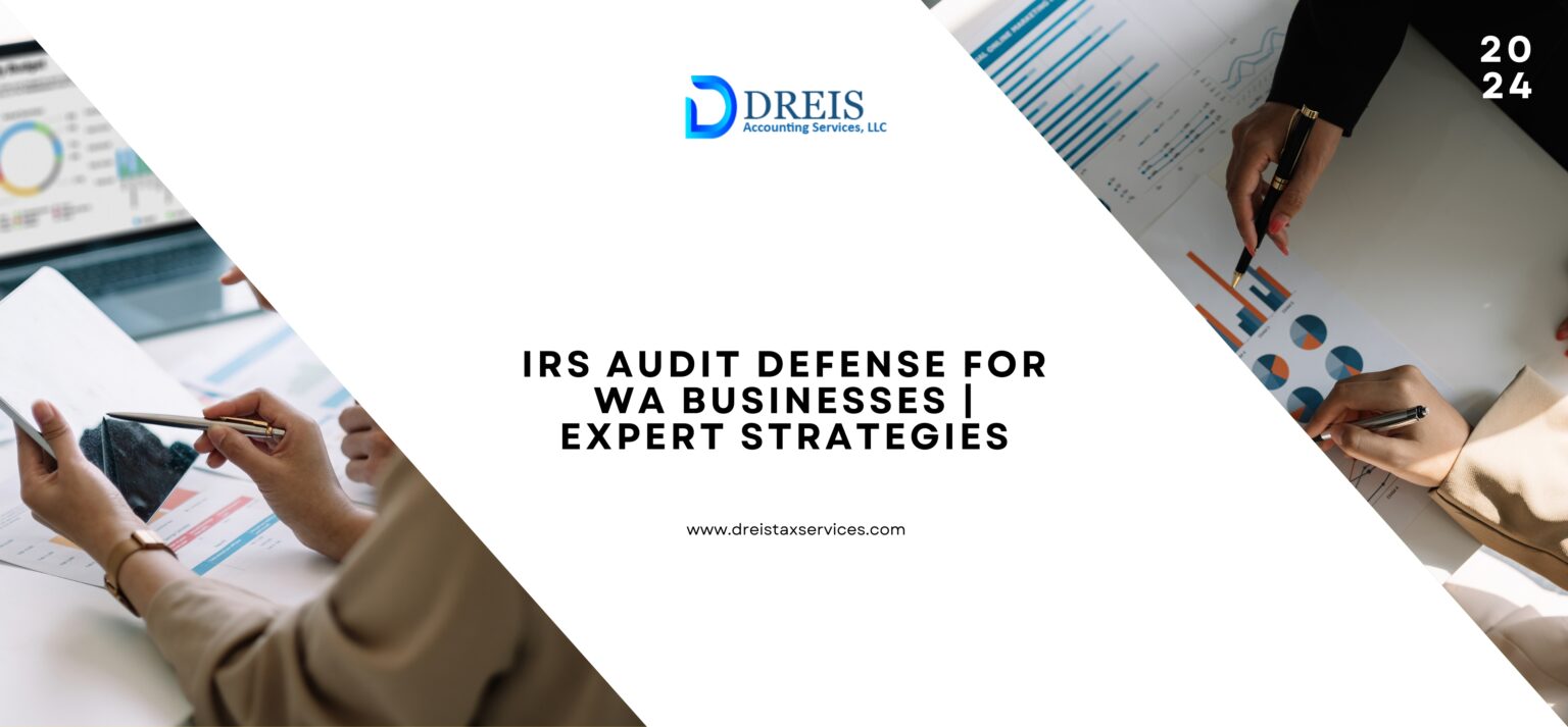 IRS Audit Defense for WA Businesses | Expert Strategies - Dreis Tax ...